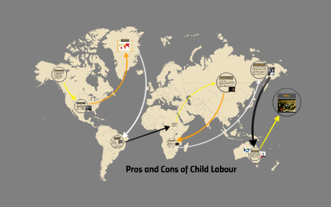 Pros and Cons of Child Labour by Joshua Resendes on Prezi