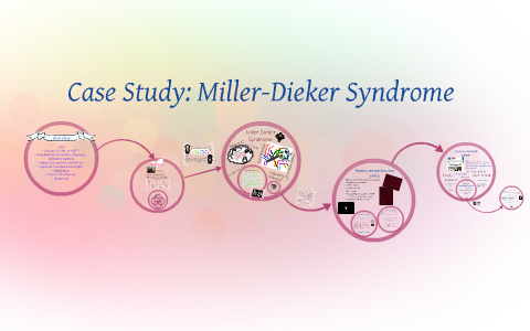 Case Study: Miller-Dieker Syndrome by Mazin Eragat on Prezi