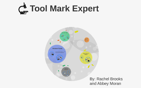 Tool Mark Expert by Rachel Brooks on Prezi