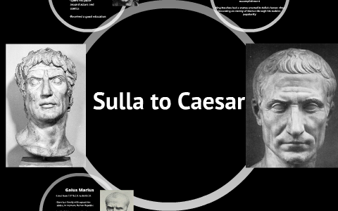 Sulla to Caesar by Alex Elkins on Prezi