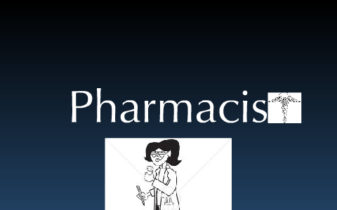pharmacist by jake robichaud on Prezi