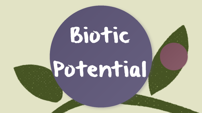 Different Biotic Potential and Environmental Resistance by Mary Joy ...