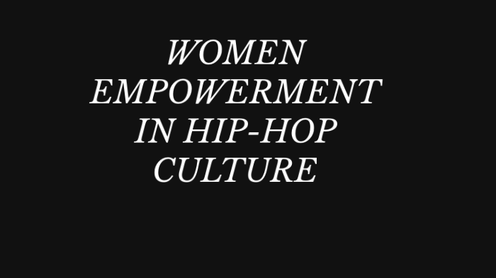Women Empowerment in Hip-Hop Culture by Salma Desiderio Ramirez on Prezi
