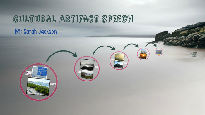 Cultural Artifact Speech by Sarah Jackson on Prezi