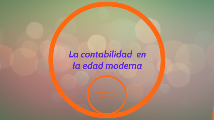 La contabilidad en la edad moderna by ysis payamps on Prezi