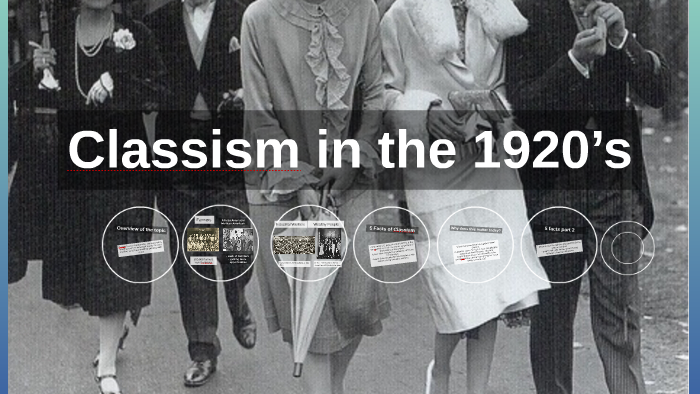 Classism in the 1920’s by Antonio Nungaray on Prezi