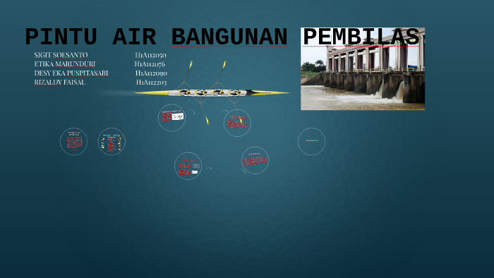 PINTU AIR BANGUNAN PEMBILAS by Sigit Soesanto Gunzo on Prezi