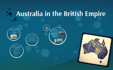Australia in the British Empire by Angela Mooney on Prezi
