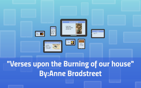 Verses upon the Burning of our house by Janie Brewer on Prezi