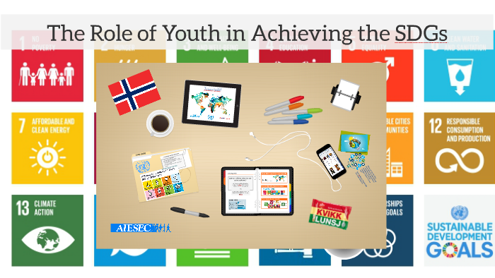 Role of Youth in Achieving the SDGs by Vanessa Avila on Prezi