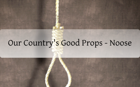 Our Country's Good Props - Noose by Sammy Jetter Kell