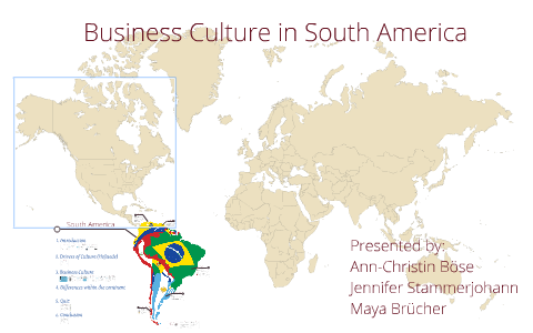 Business Culture in South America by Jennifer Stammerjohann on Prezi