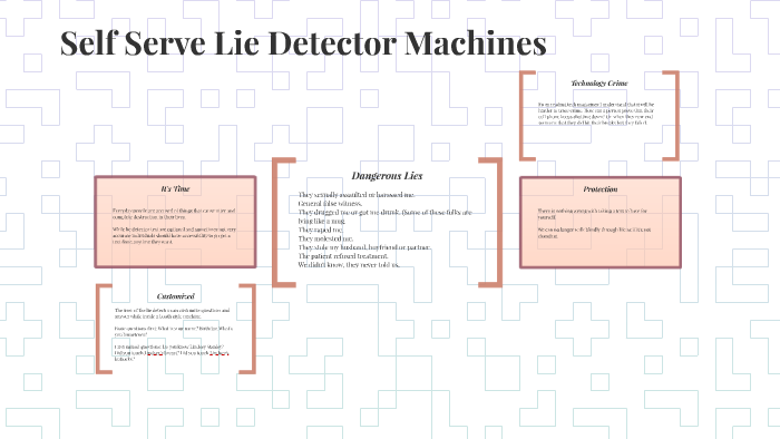 Self Serve Lie Detector Machines by Dana Guidera on Prezi