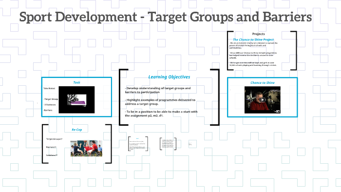 Sport Development - Target Groups and Barriers by Chris Williams on Prezi