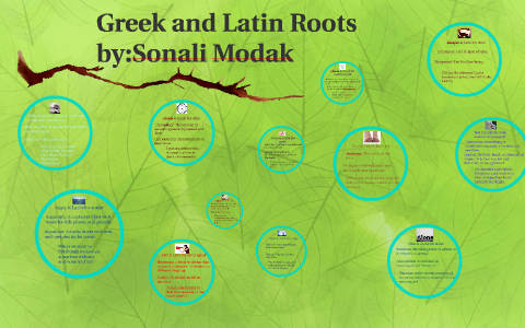 greek and latin roots by sonali modak on Prezi