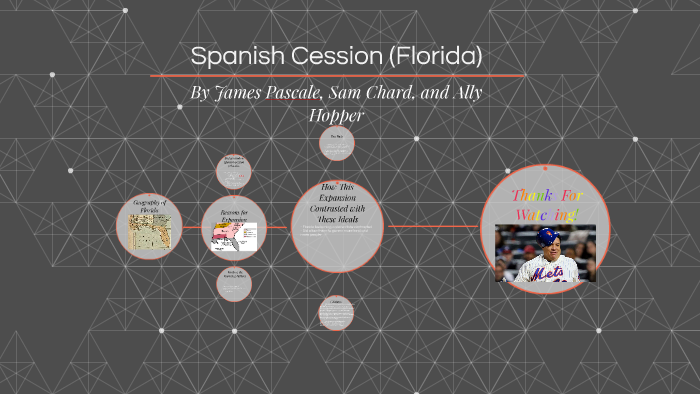 Spanish Cession (Florida) by JP 100fly on Prezi
