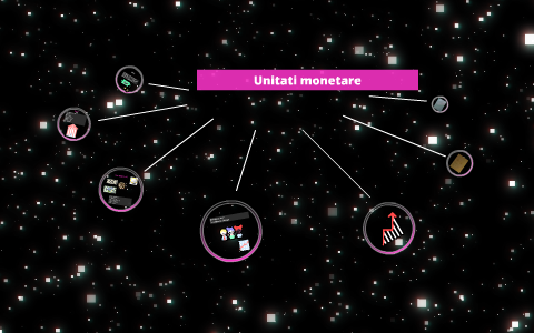 Unitati monetare by Rebeca Irimies Patachi on Prezi