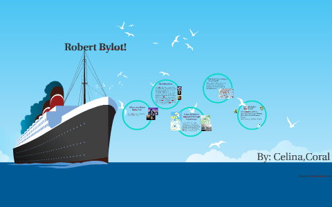 Robert Bylot by Celina Escalona on Prezi