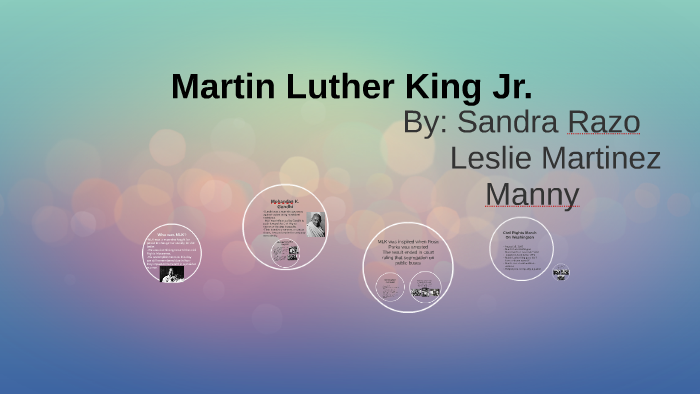 Martin Luther King Jr. by sandra razo on Prezi