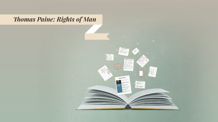 Thomas Paine: Rights of Man by on Prezi