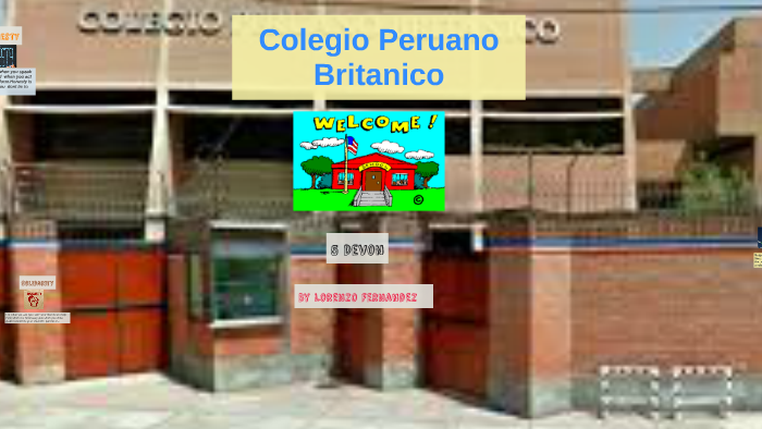 Colegio Peruano Britanico by Lorenzo Fernandez Mendoza on Prezi