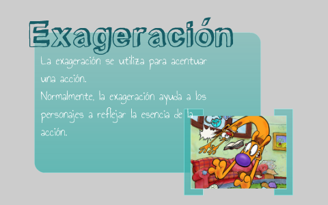 Principios de la animación Exageración by alejandra garcia on Prezi