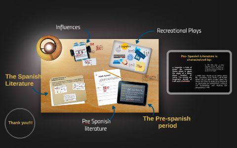 Pre- Spanish Literature is characterized by: by rara bernadilla on Prezi