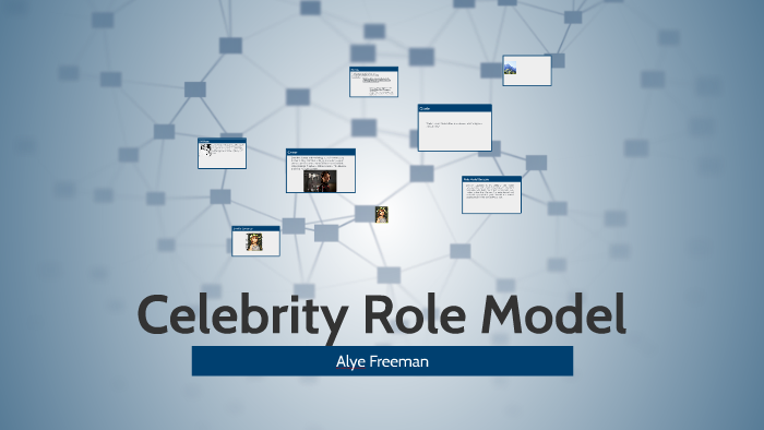 Celebrity Role Model by Alye Freeman on Prezi