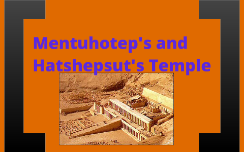 Mentuhotep's and Hatshepsut's Temple by Matt Blazek on Prezi