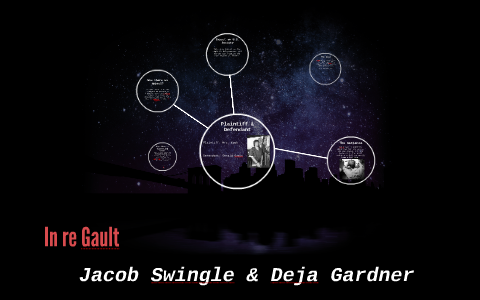 In Re Gault by Deja Gardner