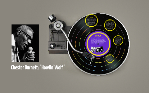 Chester Burnett: "Howlin' Wolf" by Erin Barnard on Prezi