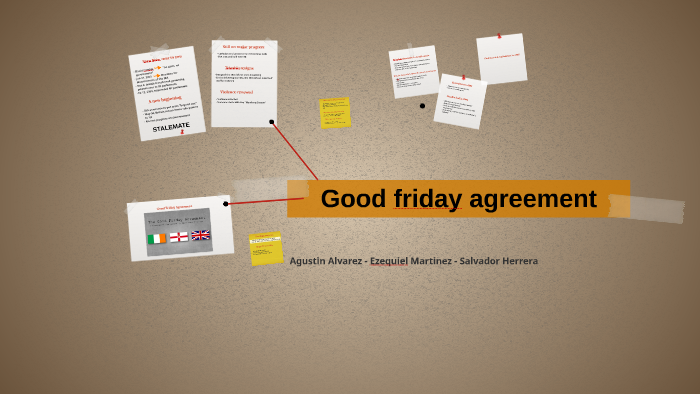 Good friday agreements by agustin alvarez on Prezi