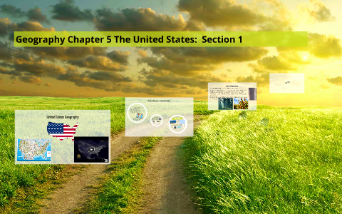 Geography Chapter 5 The United States: Section 1 by on Prezi