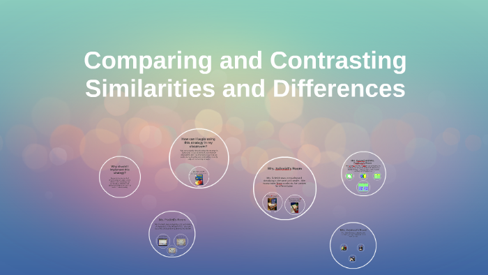 Comparing and Contrasting Similarities and Differences by Katie Seymour on Prezi