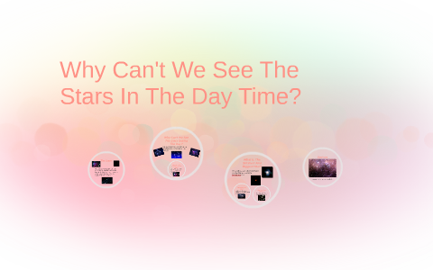 Why Can't We See The Stars In The Day Time? by Keileigh Laws on Prezi