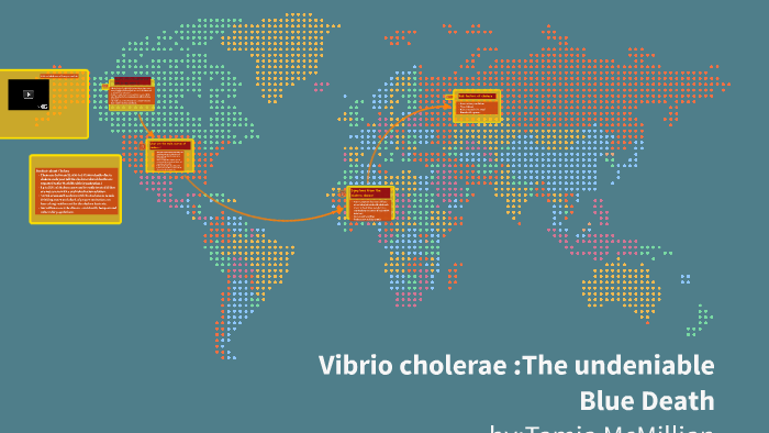 Vibrio cholerae :The undeniable Blue Death by tamia mcmillian on Prezi