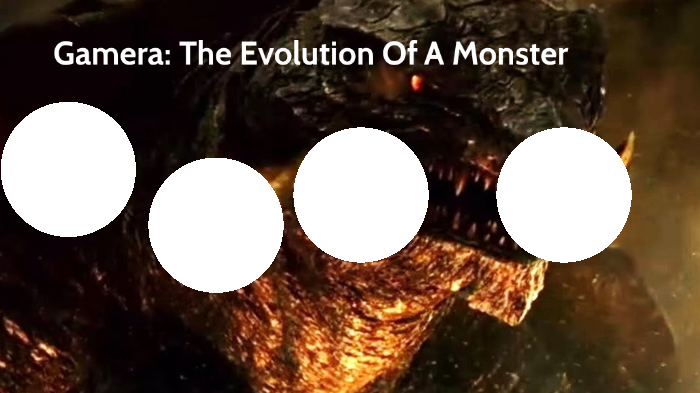 Gamera: The Evolution Of A Monster by Maxx Weaver on Prezi