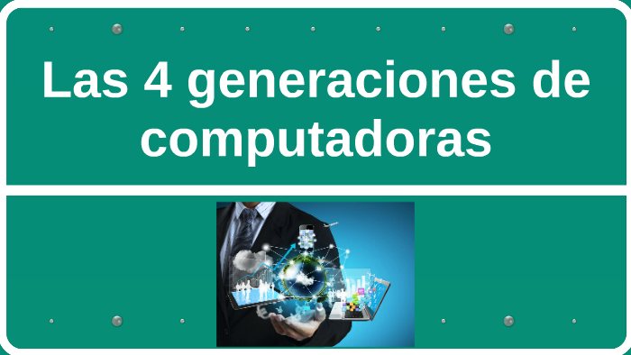 Las 4 generaciones by Bryan Azahel Juárez Pineda on Prezi