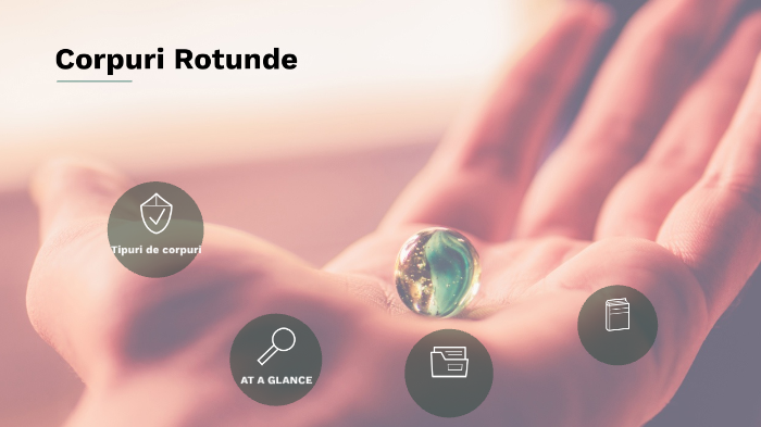 corpuri rotunde by Maria Teesanu on Prezi