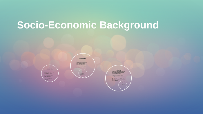 Socio-Economic Background by Jaime Sumaya on Prezi