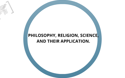 Philosophy, Religion, Science, and their Application by Teen Preacher