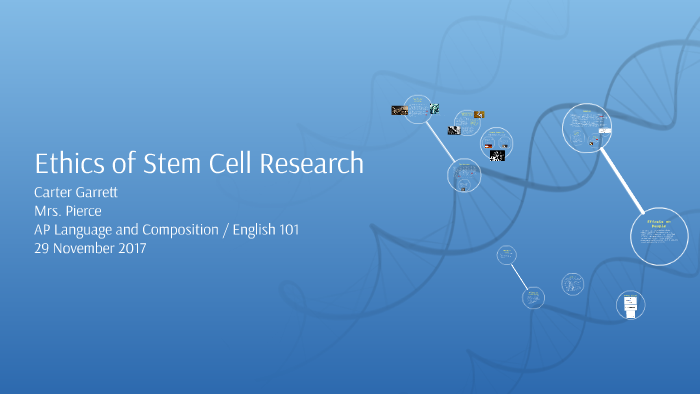 Ethics of Stem Cell Research by Carter Garrett on Prezi