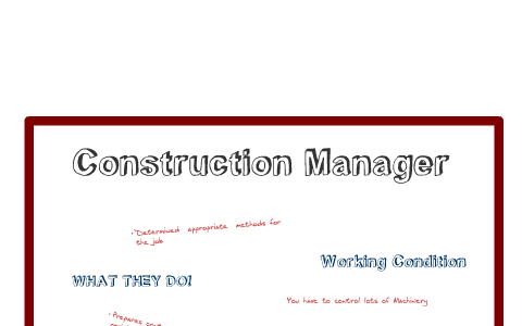 Construction Manager by matt karnes on Prezi