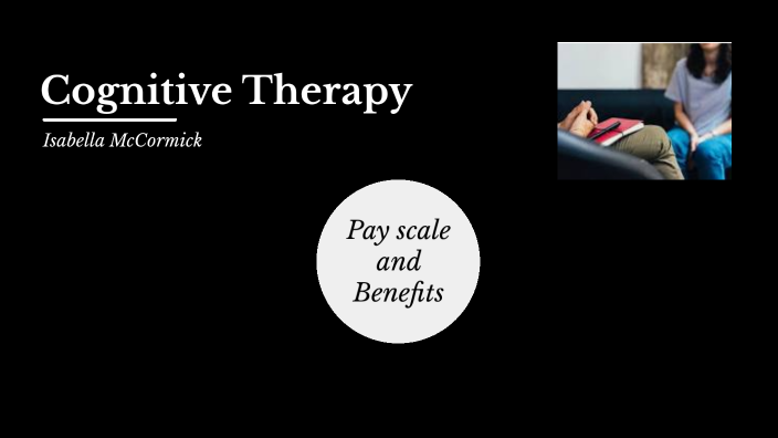 Cognitive Therapy by ISABELLA MCCORMICK on Prezi