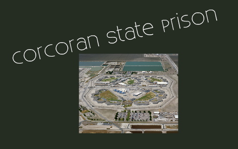 Corcoran State Prison by Jillian Bradley on Prezi