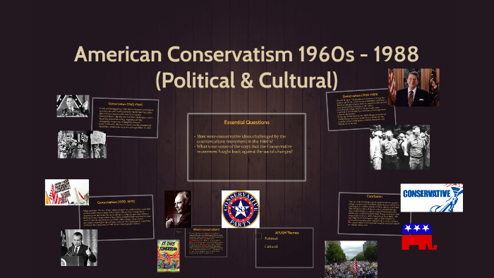 American Conservatism 1960s - 1988 by Joe Krenek on Prezi