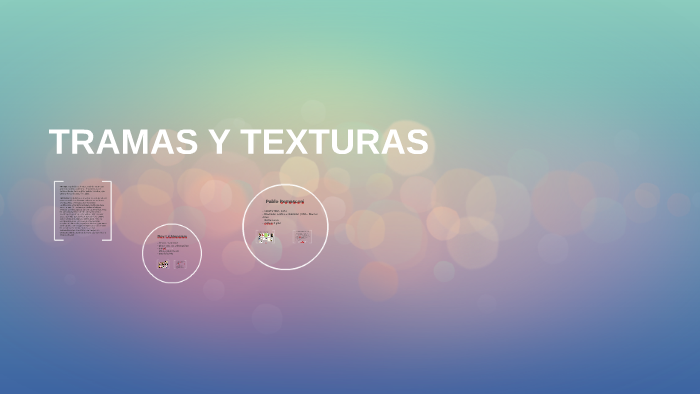 TRAMAS Y TEXTURAS by Jessica Godoy on Prezi