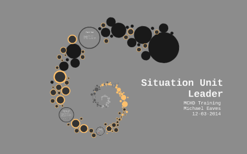 Situation Unit Leader by Michael Eaves on Prezi