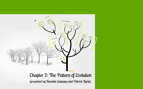 Chapter 2: The Pattern of Evolution by Danielle Emmons on Prezi