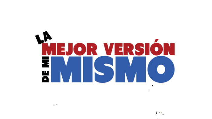 V.2. LA MEJOR VERSIÓN DE MÍ MISMO - by Rodrigo Perez on Prezi
